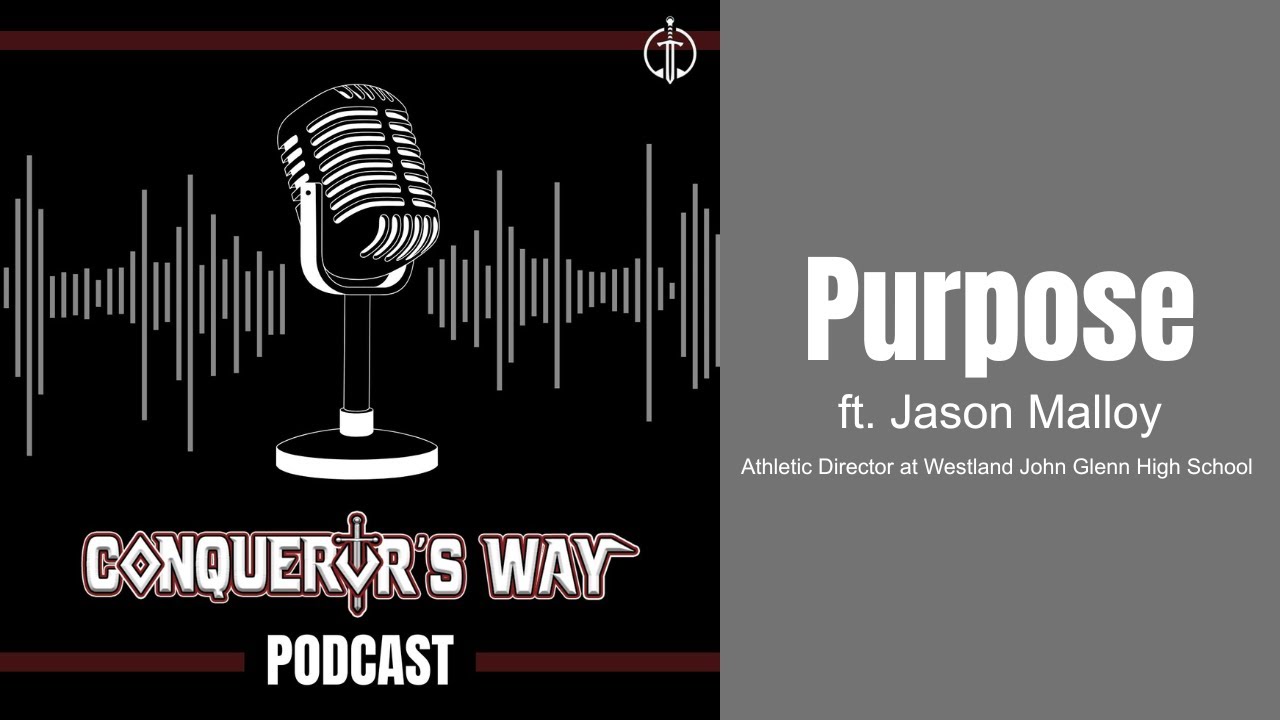 Purpose ft. Jason Malloy - Athletic Director @ Westland John Glenn High ...
