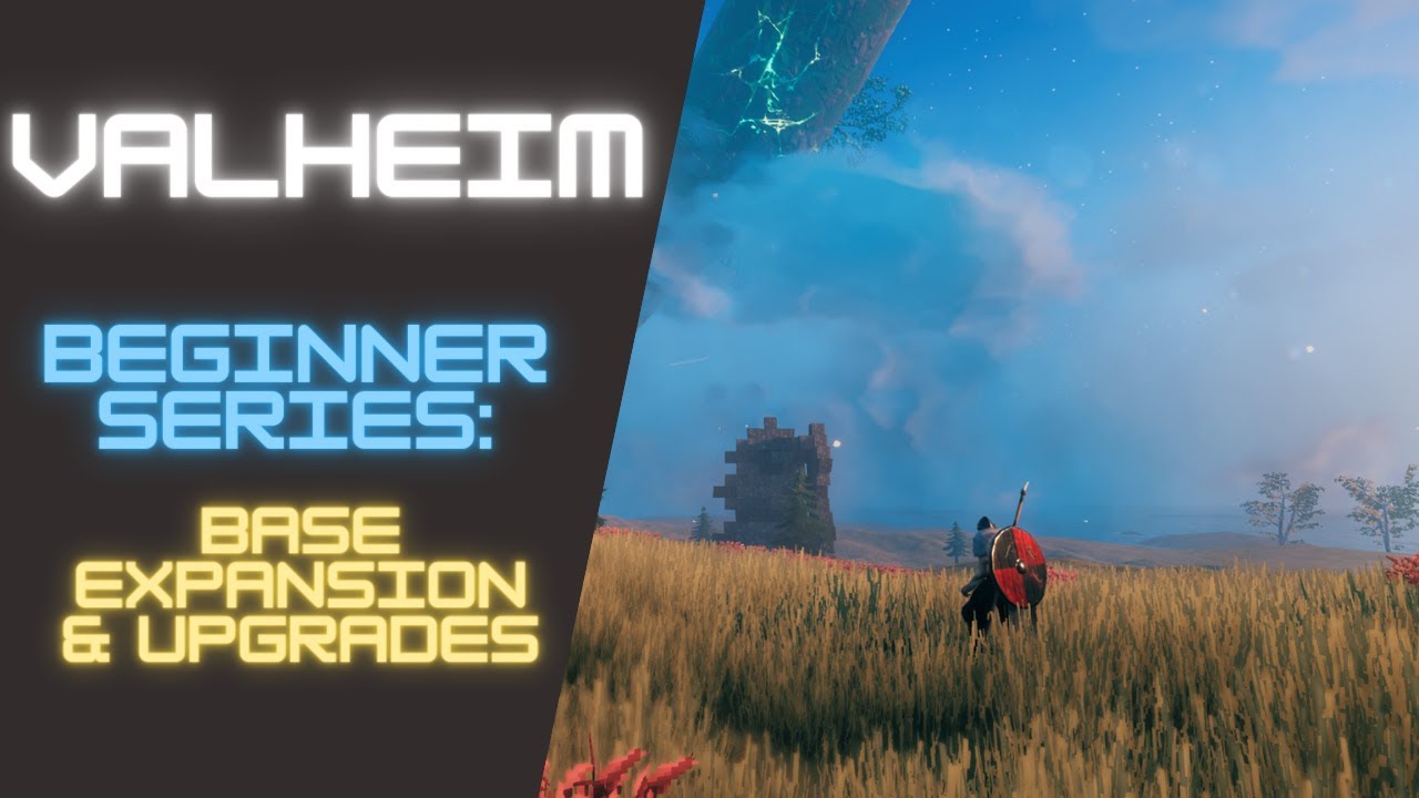 Valheim Beginner Series: Base Expansion & Upgrades - YouTube