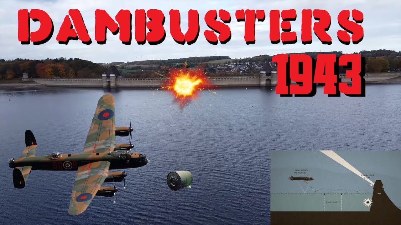Dambusters How RAF Blew up Dams | Möhnesee Raid, Operation Chastise ...