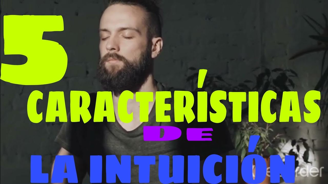 5 CARACTERÍSTICAS IMPORTANTES de las personas INTUITIVAS @ - YouTube