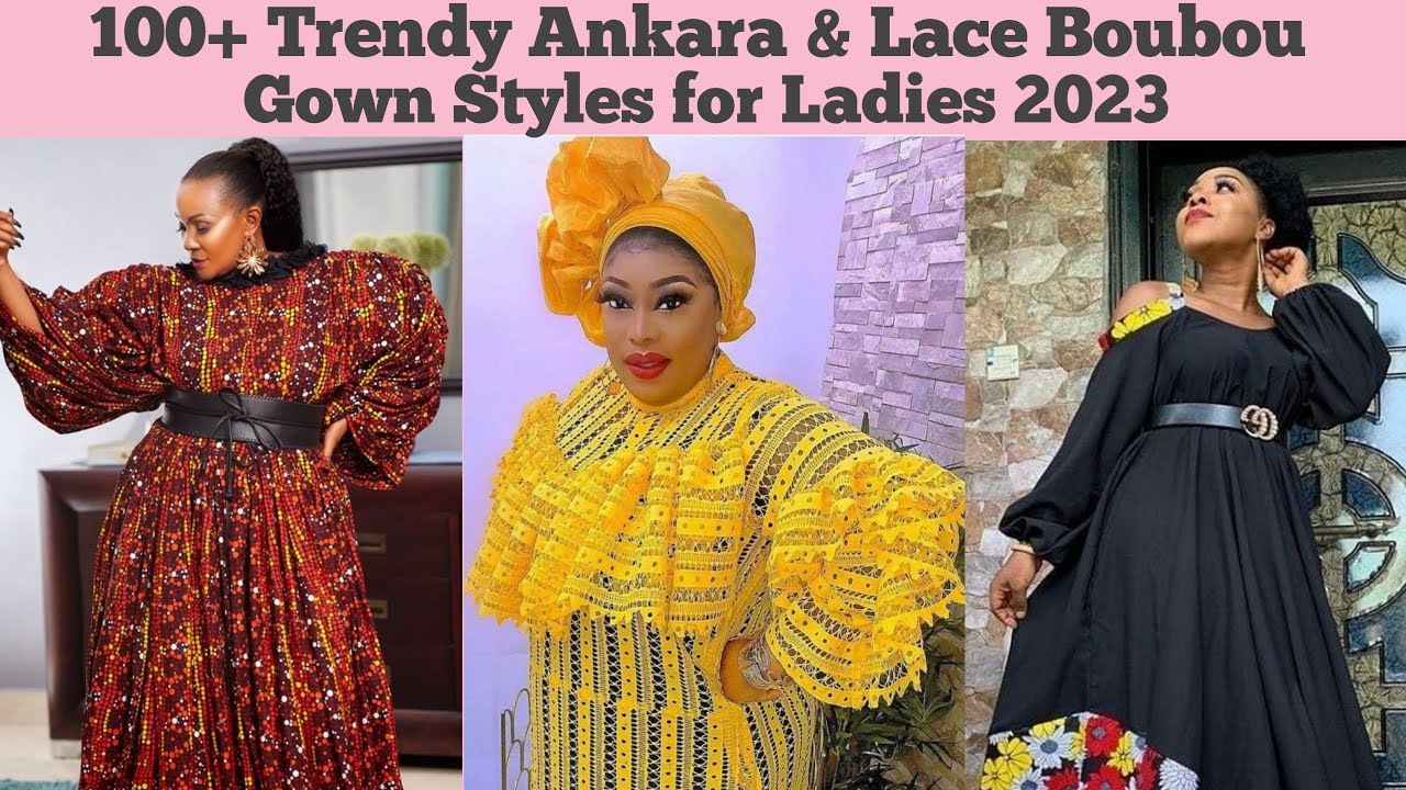 100+ Trendy Ankara & Lace Boubou Gown Styles for Ladies 2023 || Latest ...