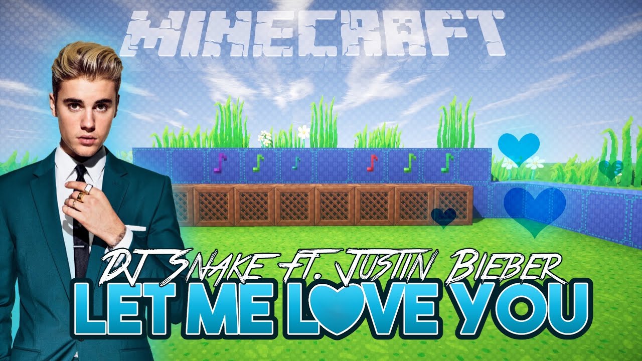 DJ Snake ft. Justin Bieber - Let Me Love You Minecraft Noteblock Song ...