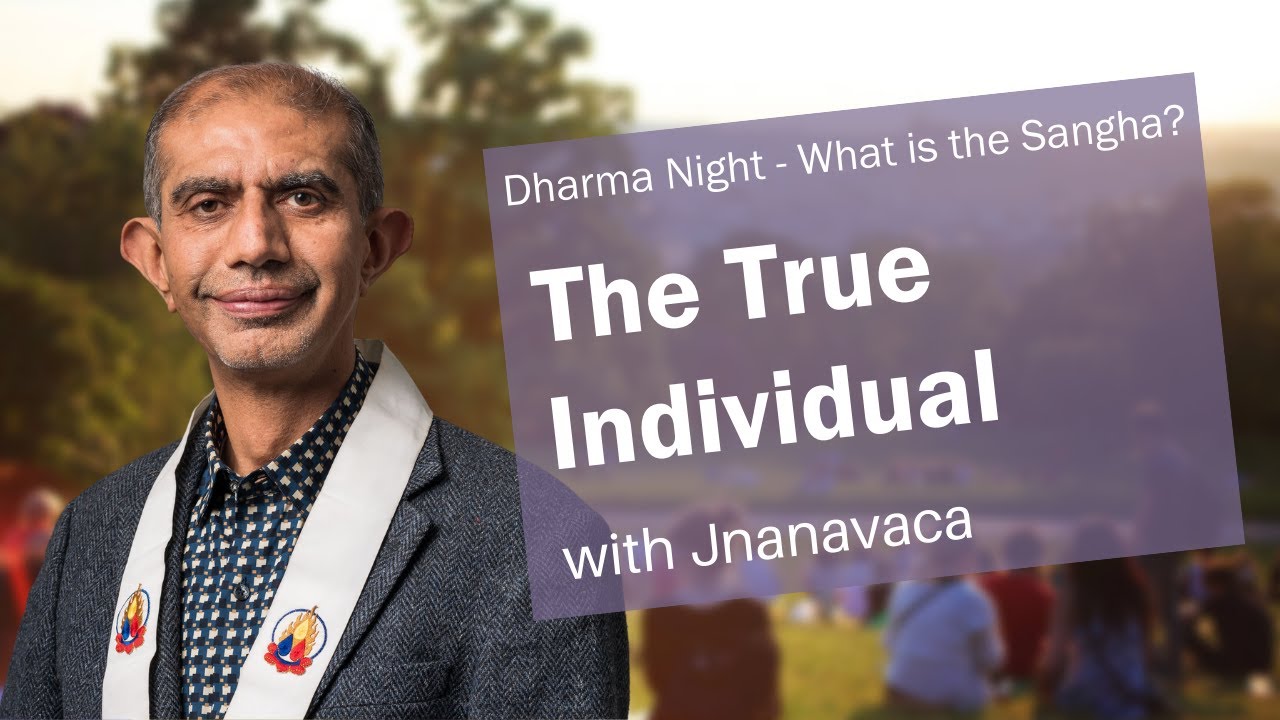 The True Individual | Jnanavaca | What is the Sangha? - YouTube