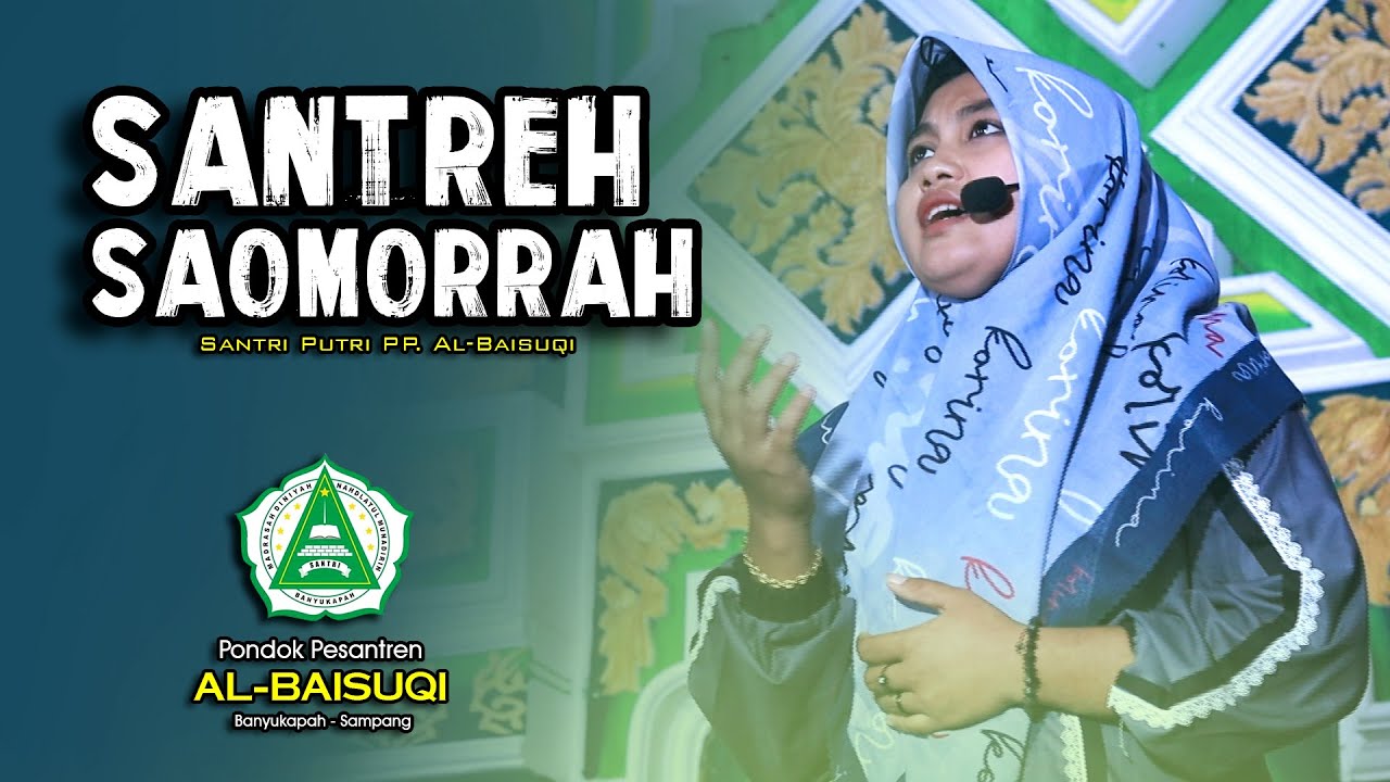 SANTREH SAOMORRAH II SENANDUNG SYAIR SANTI PUTRI PP. AL-BAISUQI II ...