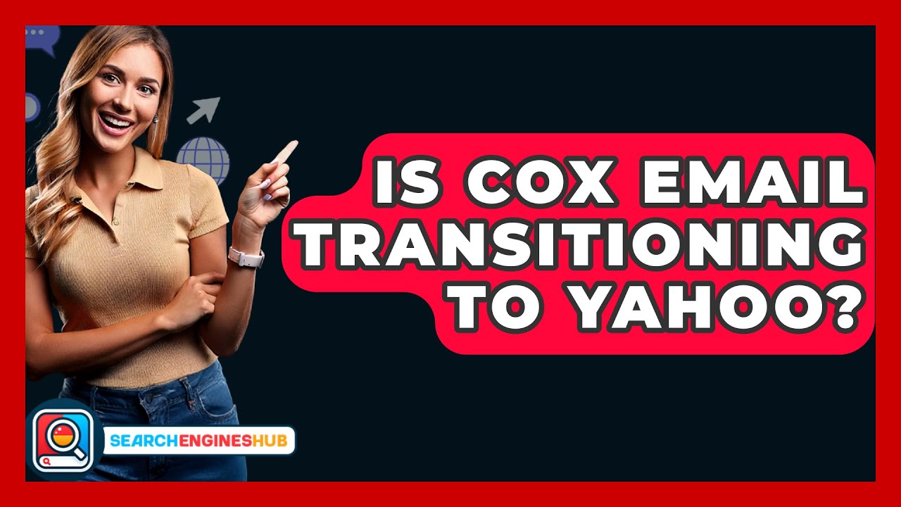 Is Cox Email Transitioning To Yahoo? - SearchEnginesHub.com - YouTube