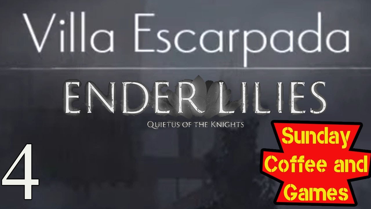 Sunday Coffee and Games: Ender Lillies Quietus of the Knights/Villa ...
