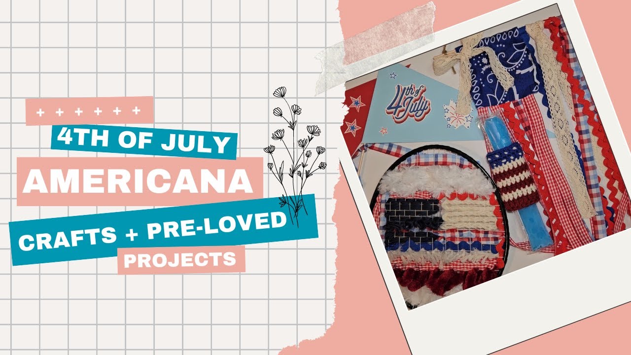 4th of July Americana Crafts and Pre-Loved Projects - YouTube