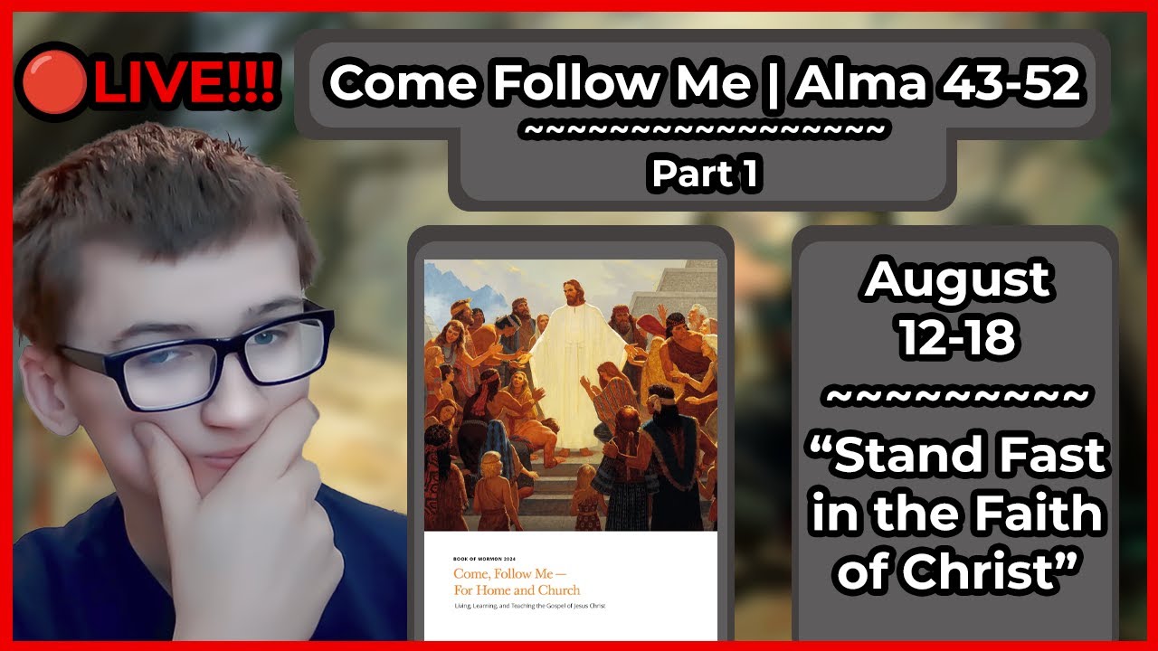 🔴 LDS Youth READS Alma 43-52 (Part 1) | Come Follow Me - Week 33 - YouTube