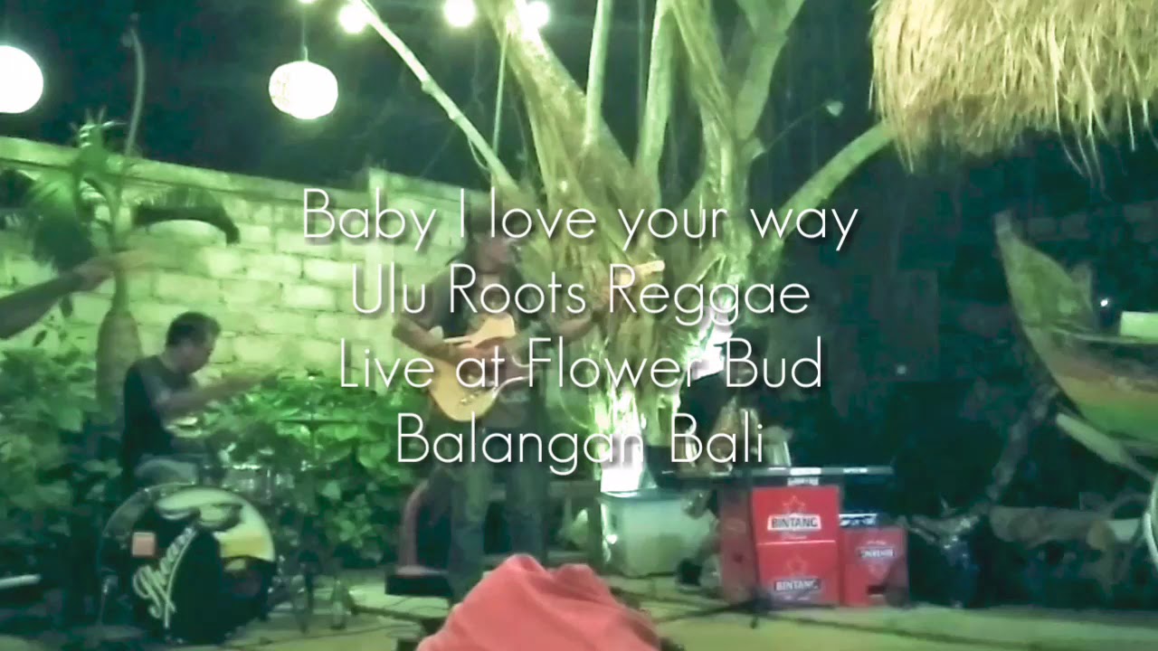 Baby i love your way Ulu Roots Reggae Band - YouTube