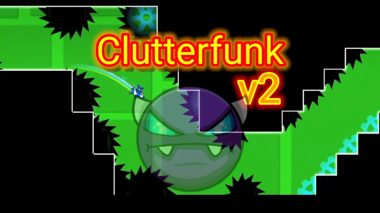 Clutterfunk v2 100% [Easy Demon] by IIINeptuneIII [Geometry Dash] - YouTube