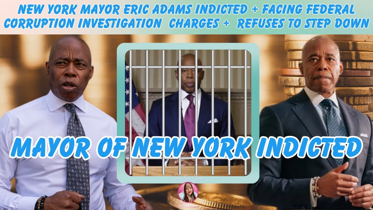 New York Mayor Eric Adams Indicted After A Federal Corruption ...