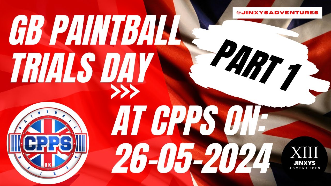 GB Paintball Trials Day At CPPS On 26 05 2024 Pt 01 - YouTube