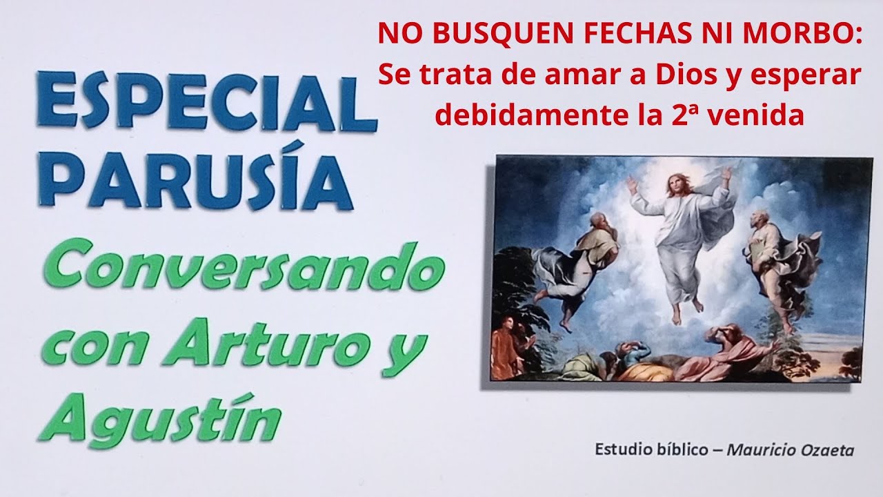 ESPECIAL PARUSÍA - Estudio Bíblico del Misterio de la 2ª venida del ...