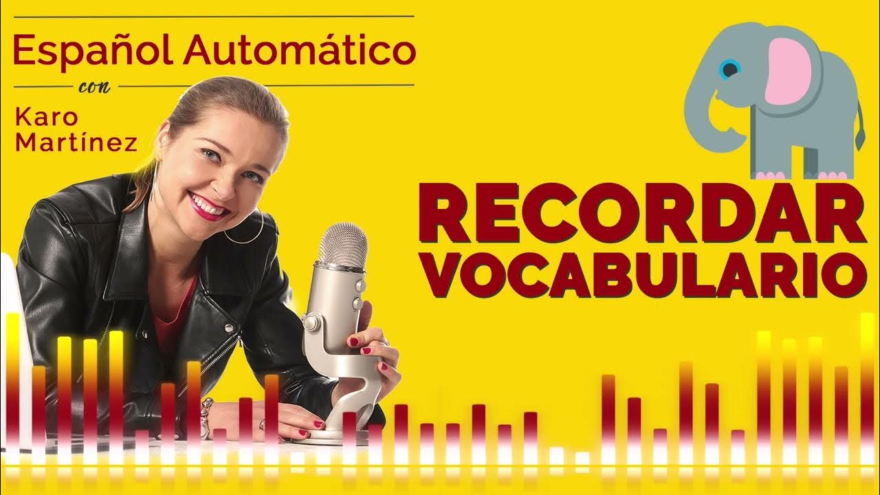 Learn SPANISH vocabulary FAST: 7 tips to remember more Spanish words ...