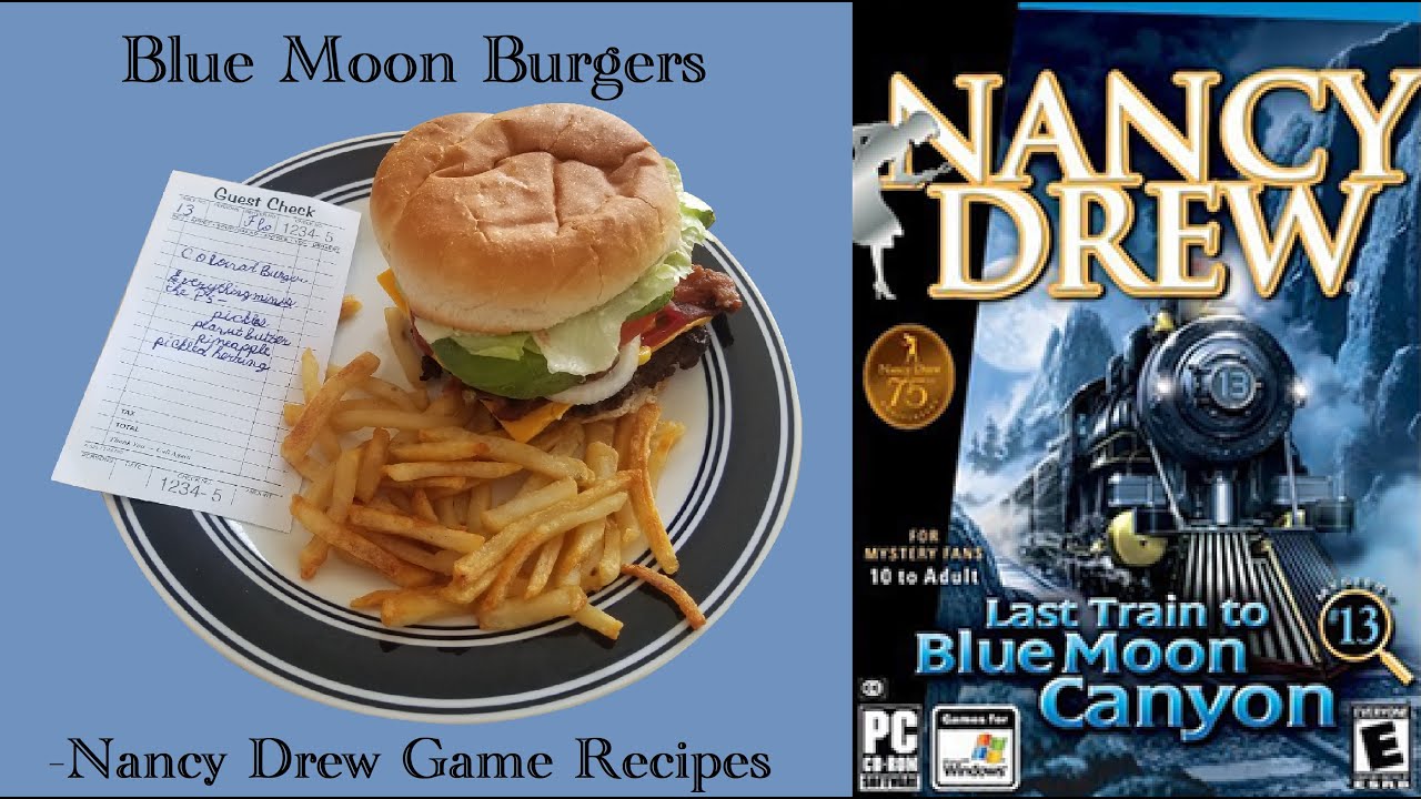 Blue Moon Burgers recipe tutorial & review for Nancy Drew: Last Train ...