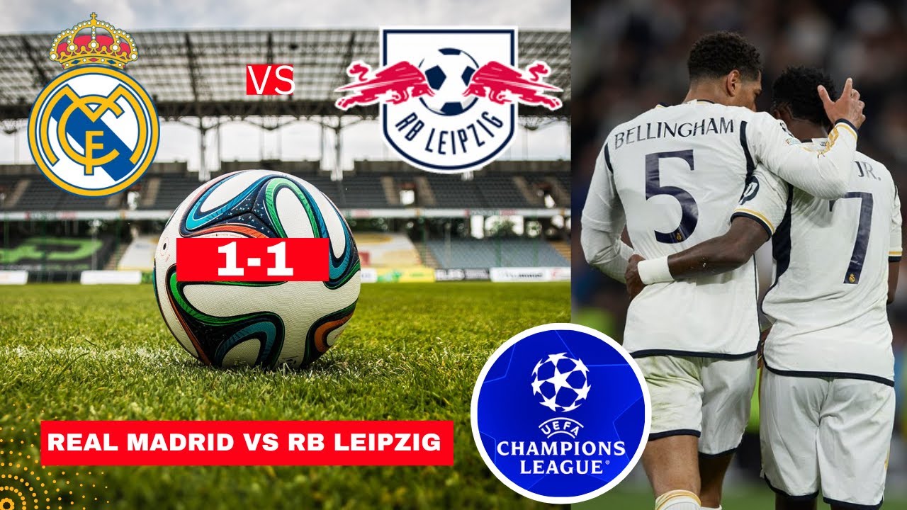 Real Madrid vs RB Leipzig 1-1 Live Stream UEFA Champions League ...