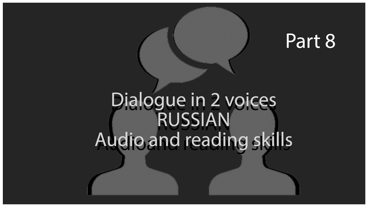 Dialogue in Russian PODCAST Part 8 #russiandialogue #russiannpodcast ...
