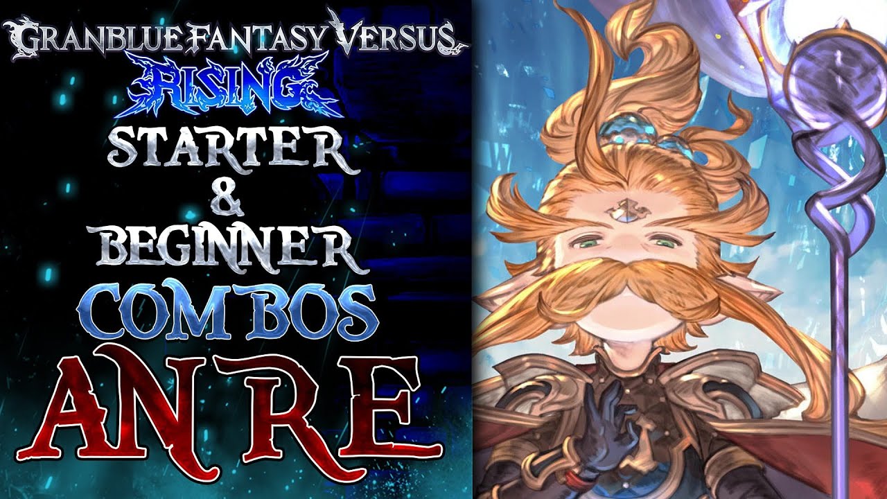 GBFVR Starter & Beginner Combos: ANRE ( Easy to Hard ) - YouTube
