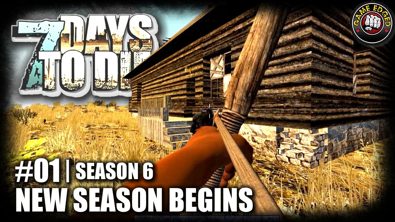 7 Days to Die | EP1 | Getting Started New Season | Let's Play 7DTD ...