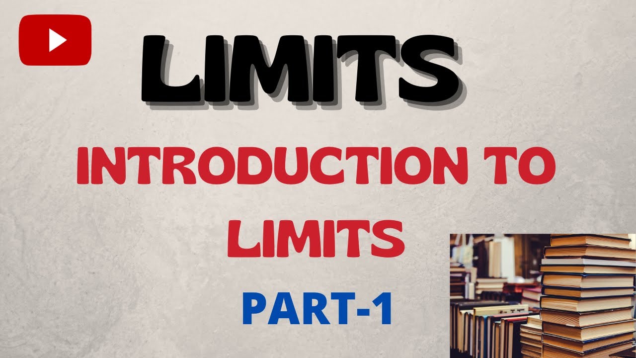 INTRODUCTION TO LIMITS | part-1 | LIMITS | chapter-13 | class-11 - YouTube