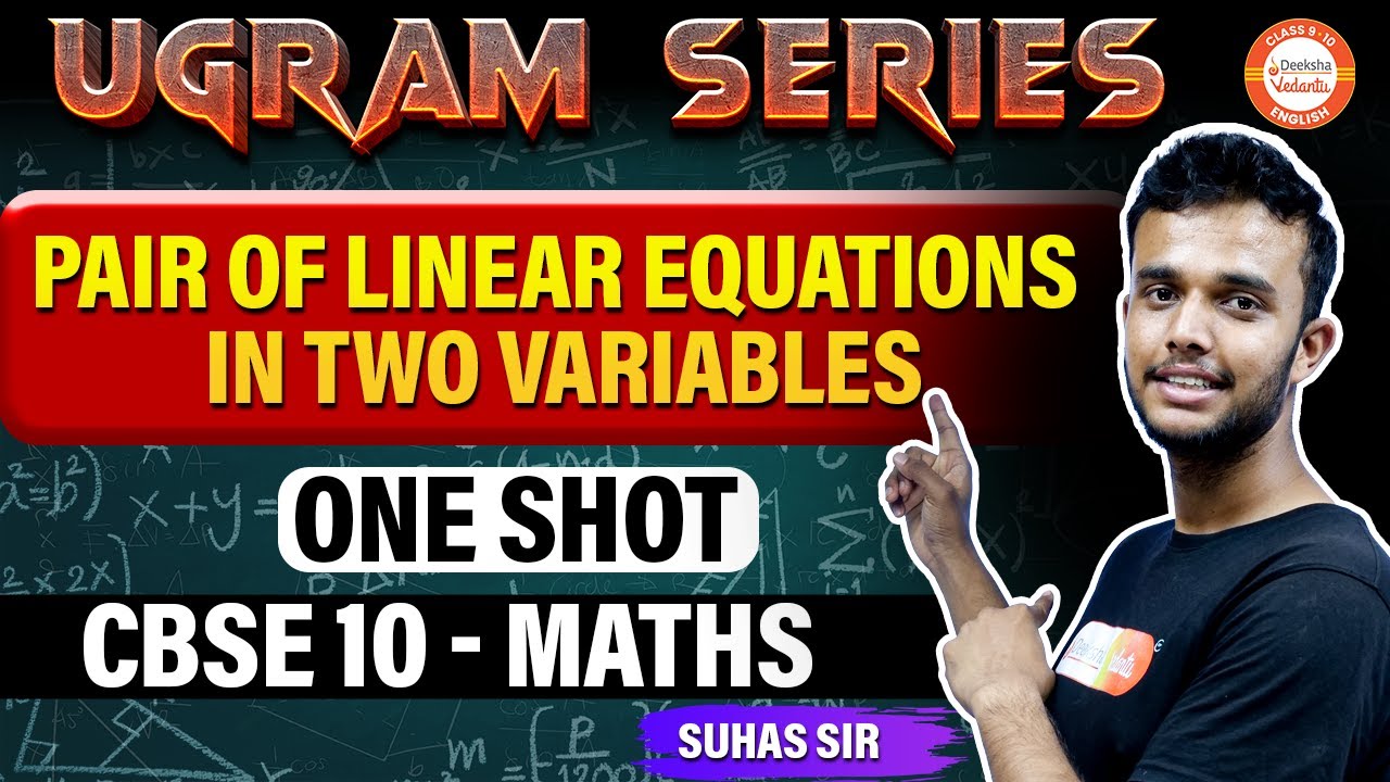 ONE SHOT : Pair of Linear Equations in 2 Variables🔥| Class 10 Maths ...
