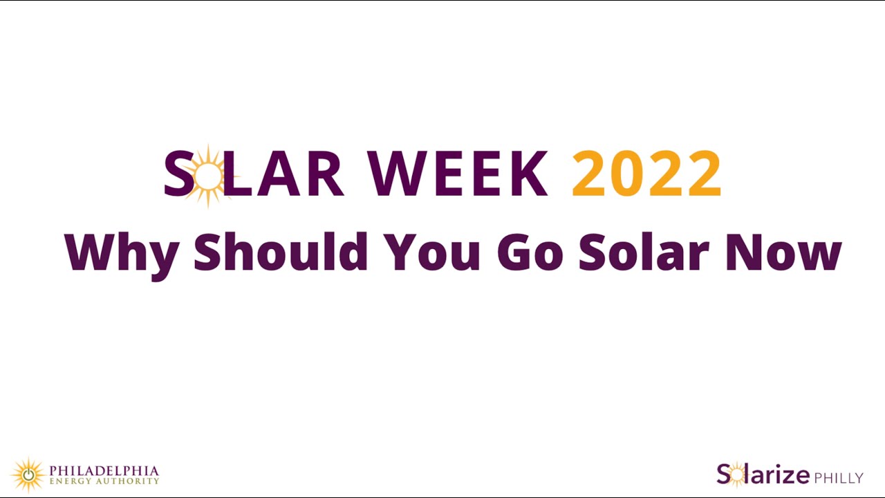 Solar Week 2022 | Why You Should Go Solar Now - YouTube