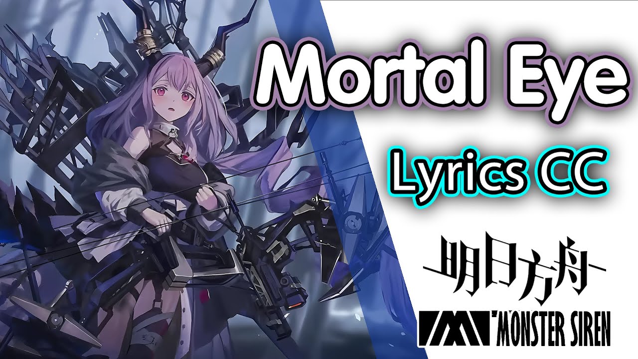 【明日方舟 OST】Mortal Eye [Lyrics CC] - YouTube