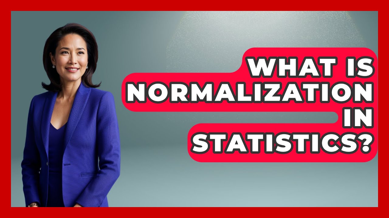 What Is Normalization In Statistics? - The Friendly Statistician - YouTube