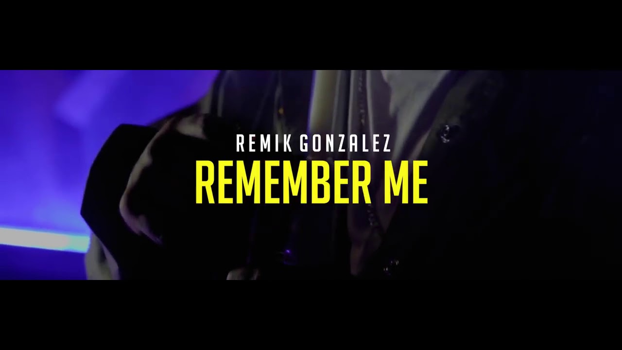 Remik González - Remember me - YouTube