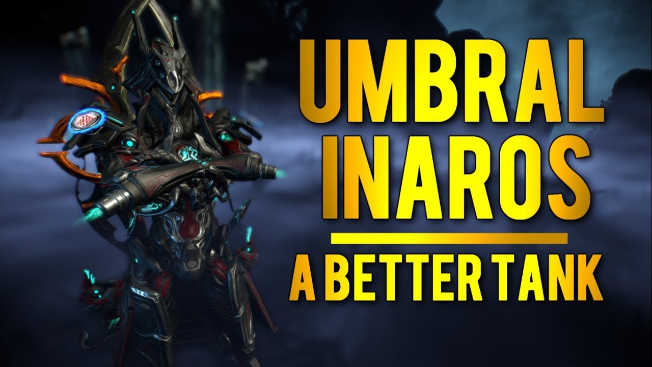 Warframe: UMBRAL INAROS | A Better Tank Build - YouTube