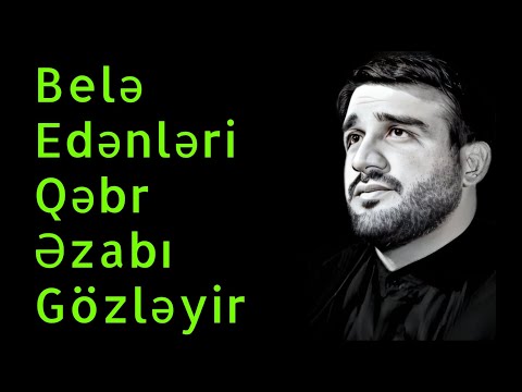 🔴 Belə insanları QƏBR ƏZABI gözləyir - Haci Ramil