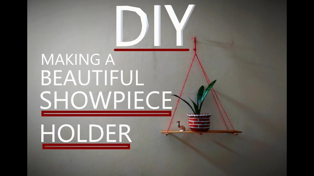 DIY IDEA || How to make a wonderful showpiece holder at home.[Very easy ...