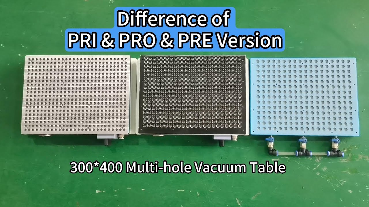 Difference of PRI&PRO&PRE Multi-hole Auto-valve Vacuum Table - YouTube
