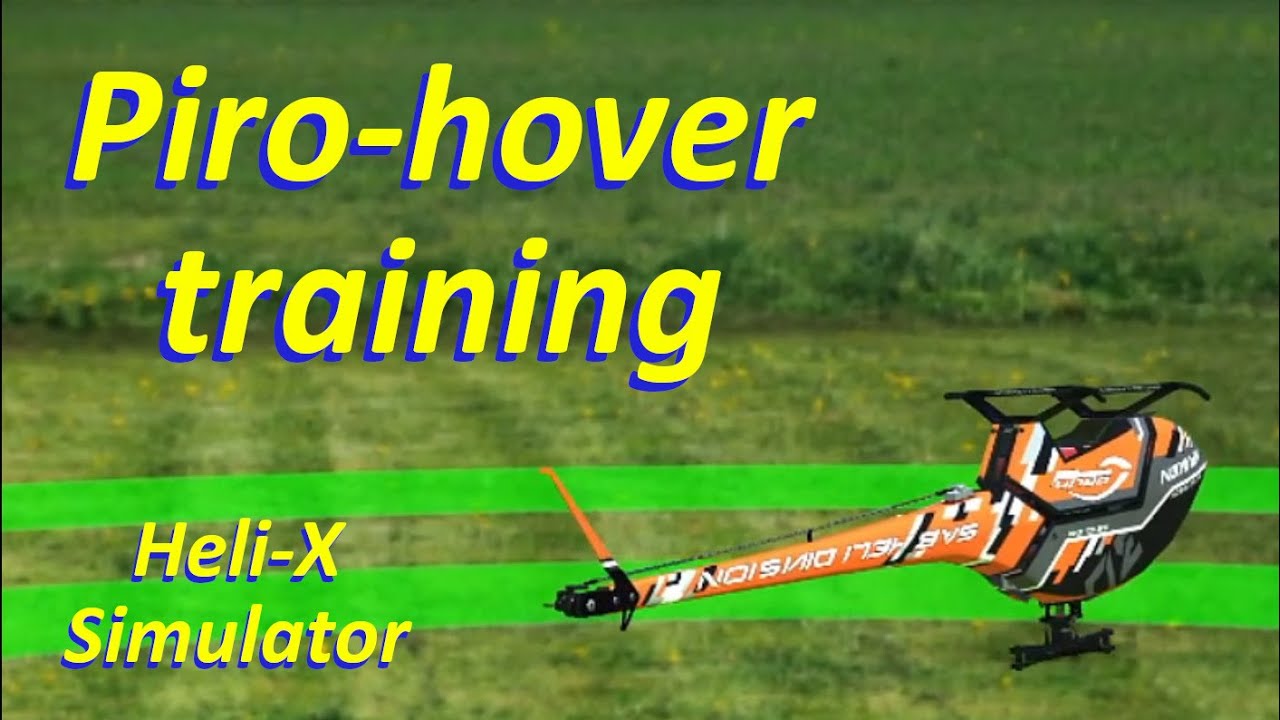 Back to Basics - Piro Hover Training - Heli-X simulator - SAB Goblin ...