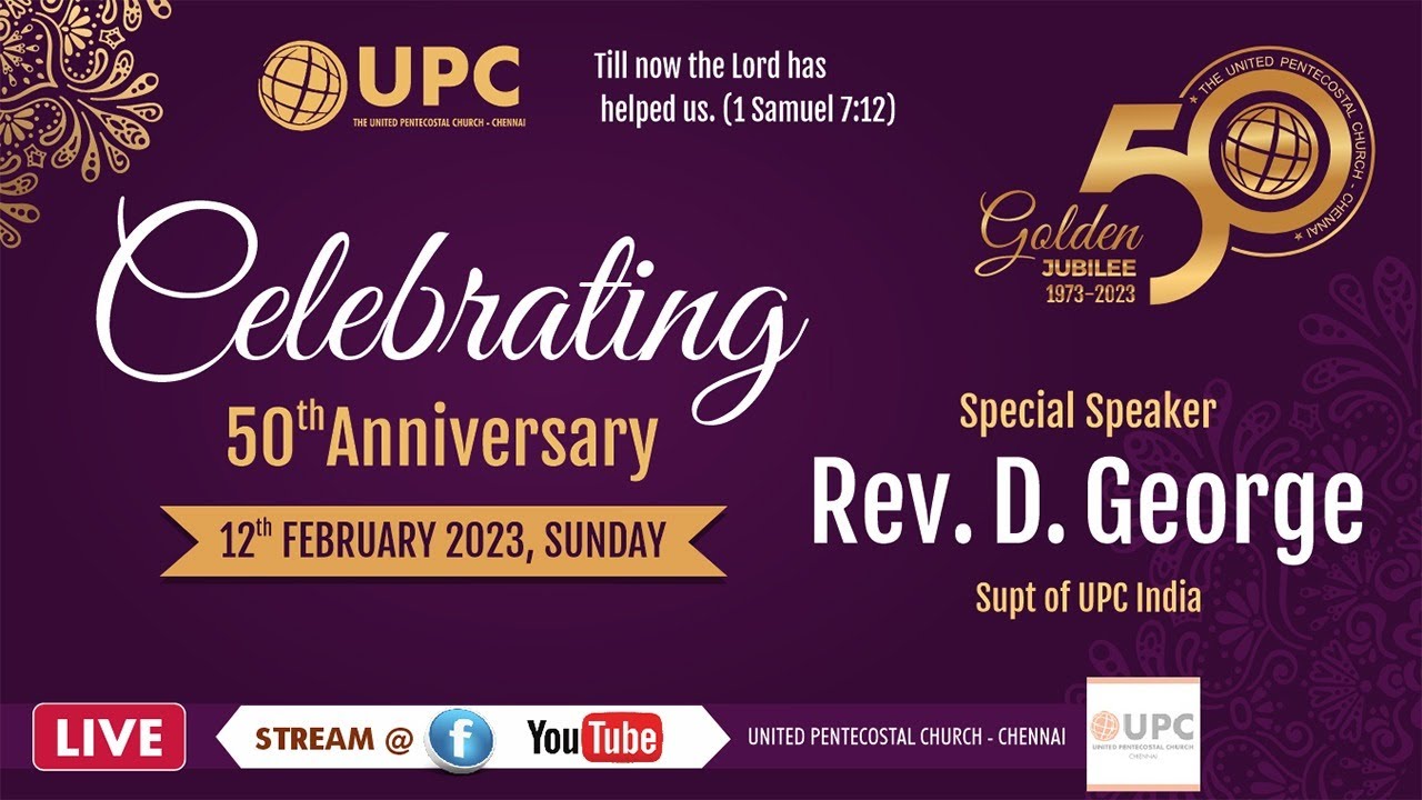 50th ANNIVERSARY OF UPC CHENNAI CHURCH | SUNDAY SERVICE | 12-02-23 ...