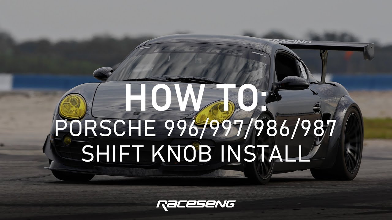 HOW TO INSTALL A RACESENG SHIFT KNOB ON PORSCHE 996/997/986/987 - YouTube