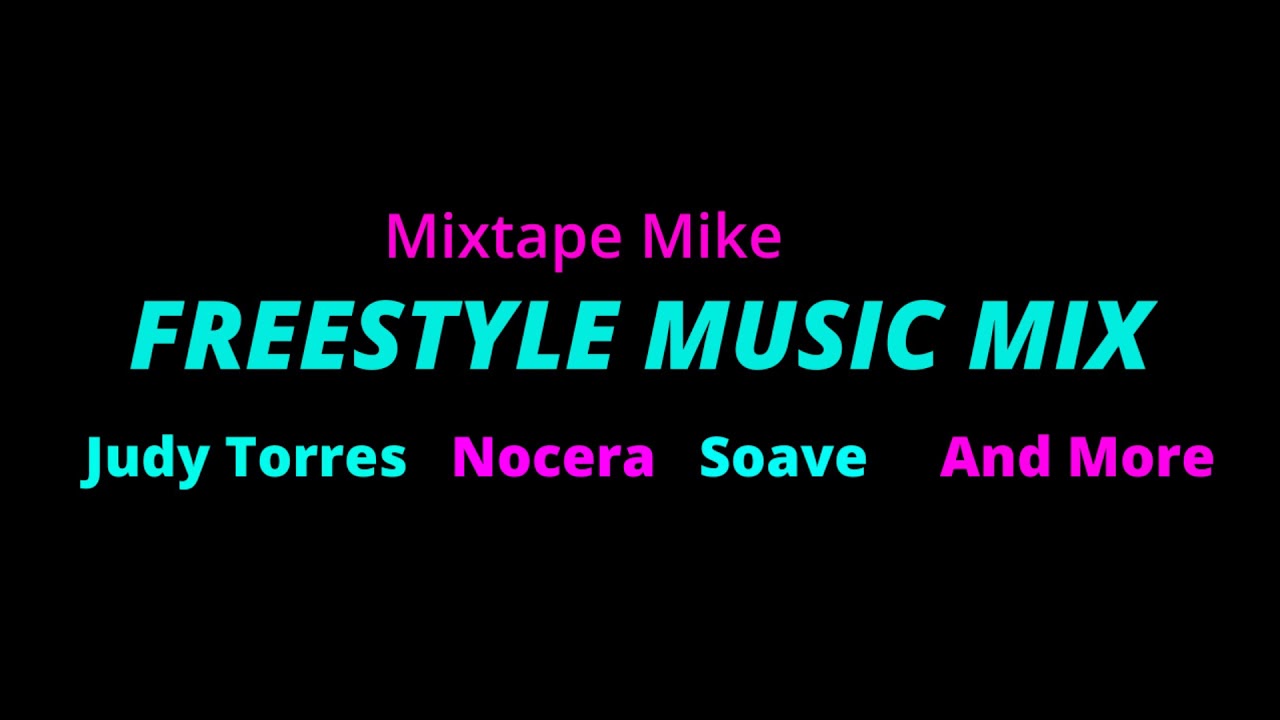 freestyle dance music mix - Judy Torres - Nocera - And More - - YouTube