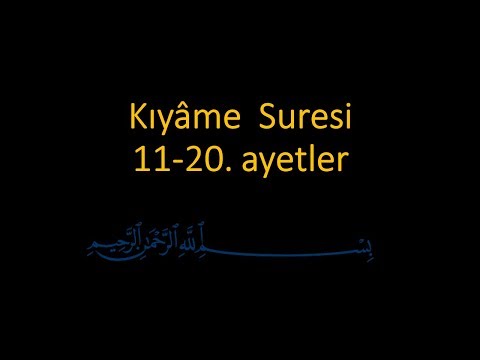 KIYAME SURESİ 11-20. AYETLER EZBERLE (HER AYET ON TEKRAR)
