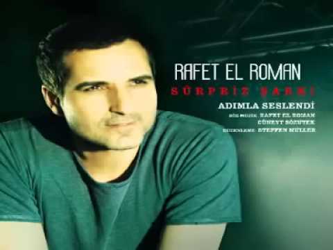 Rafet El Roman   Adımla Seslendi
