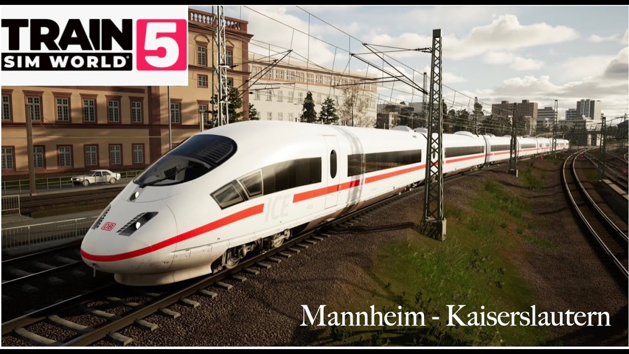 TSW5: Pfälzische Ludwigsbahn Mannheim Kaiserslautern - FULL ROUTE ...