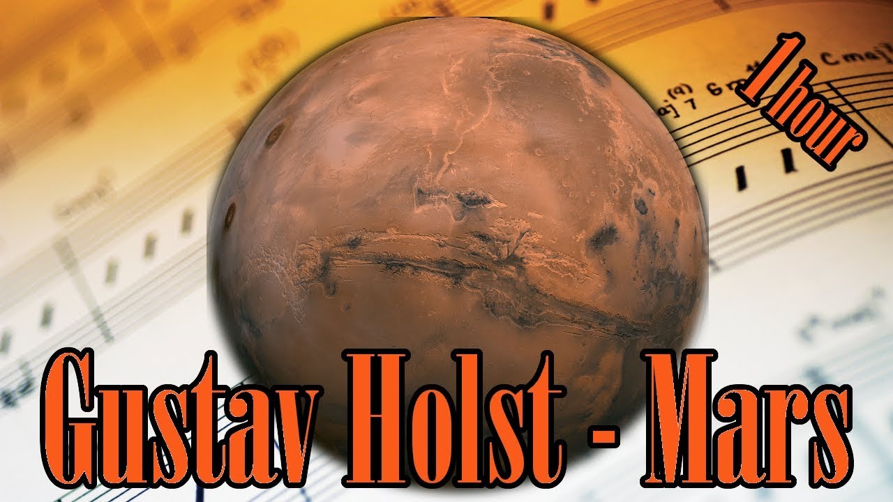 🎼 1 HOUR 🎼 Gustav Holst Mars The Bringer of War | Holst Classical Music ...