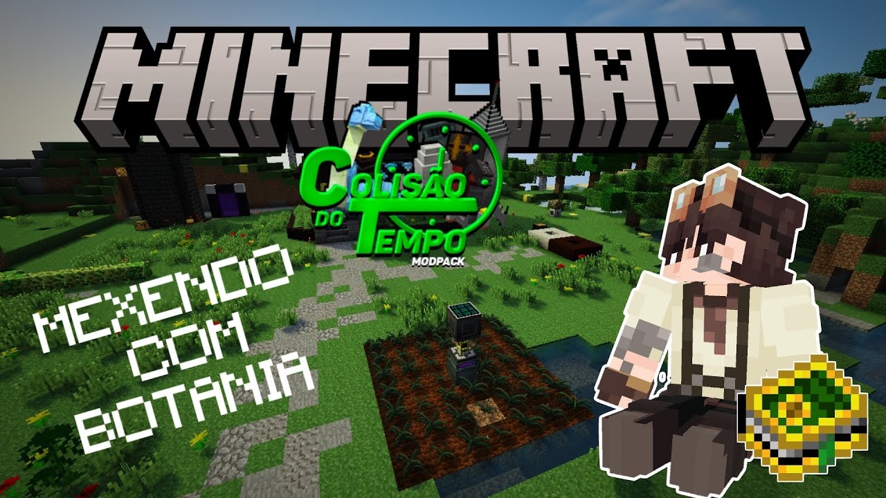 MEXENDO COM O BOTANIA - COLISÃO DO TEMPO MODPACK MINECRAFT 1.7.10 #2 ...
