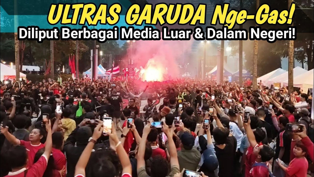 ULTRAS GARUDA Mulai Nge-Gas! Diliputi Berbagai Macam Media Dalam Dan ...