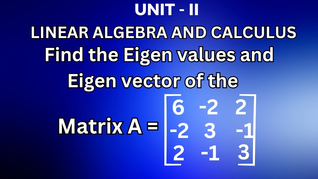 Laandc Problem 1 Related To Find The Eigen Values And Eigen Vectors Of The Matrix