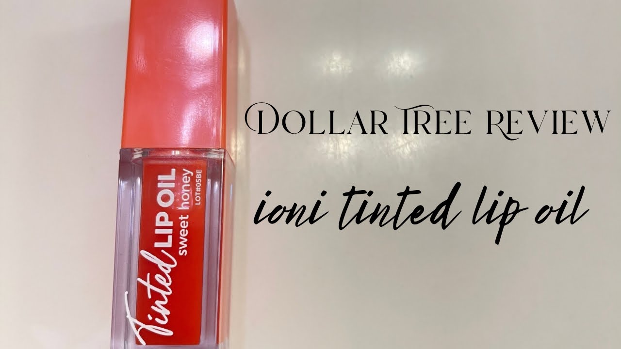 Ioni Tinted Lip Oil | Dollar Tree Review - YouTube