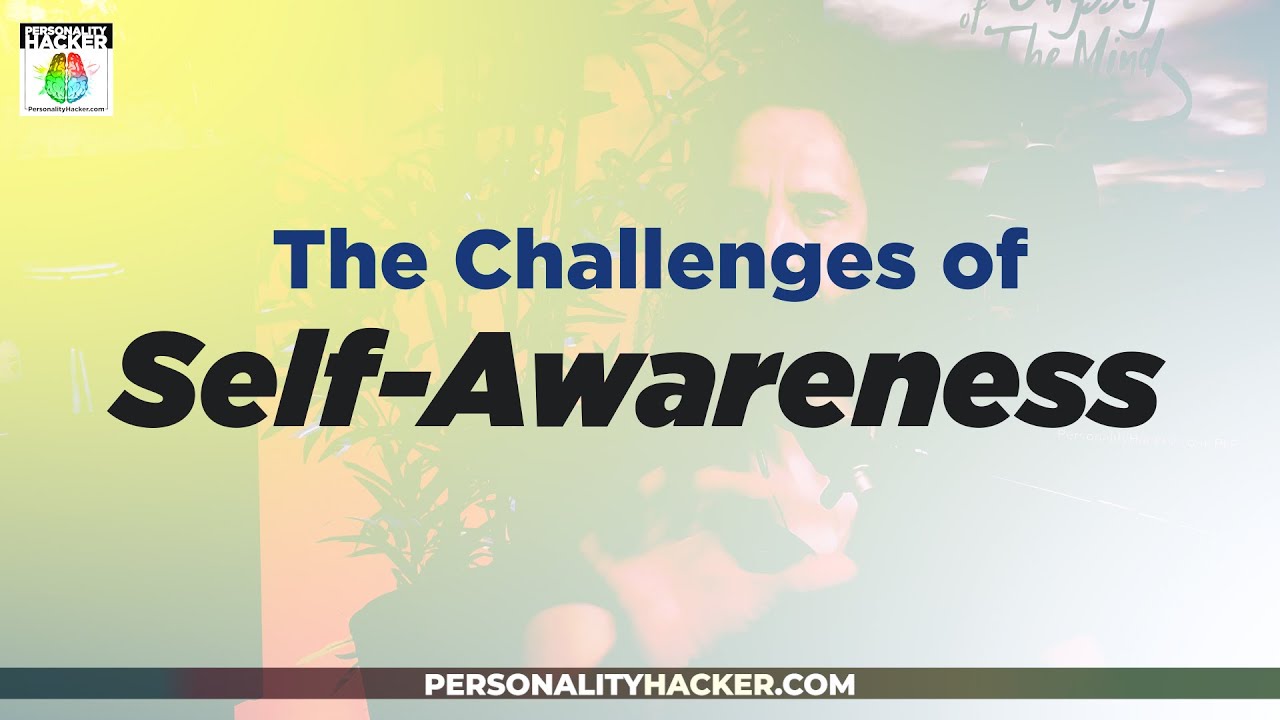 16 Personalities: The Challenges of Self-Awareness | From Ep 558 ...