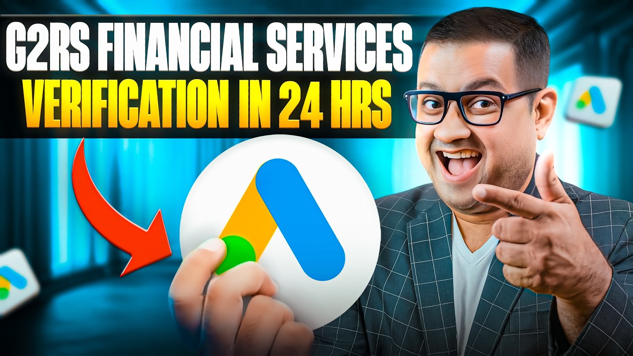 How to Complete G2RS Financial Services Verification in Google Ads ...