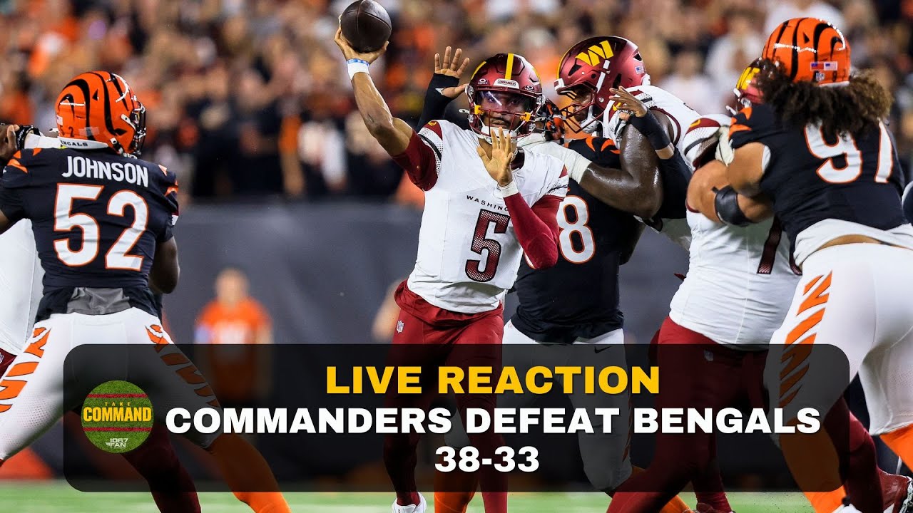 Live Reaction: Commanders Defeat Bengals 38-33 | Take Command - YouTube