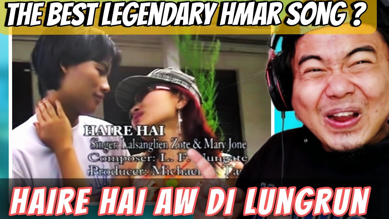 Hai re Hai - Lalsanglien joute Ft. Mary Jone ( THE BEST LEGENDARY HMAR ...