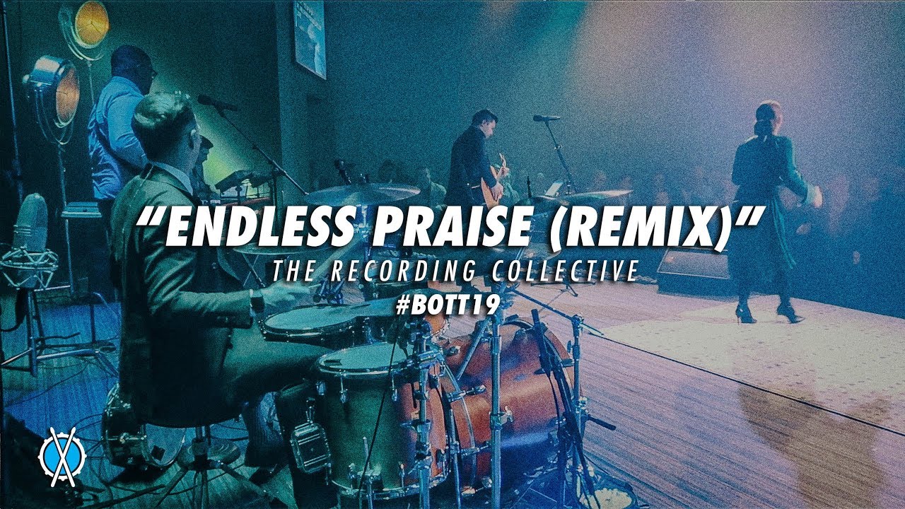 Endless Praise (Remix) // The Recording Collective // #BOTT19 - YouTube